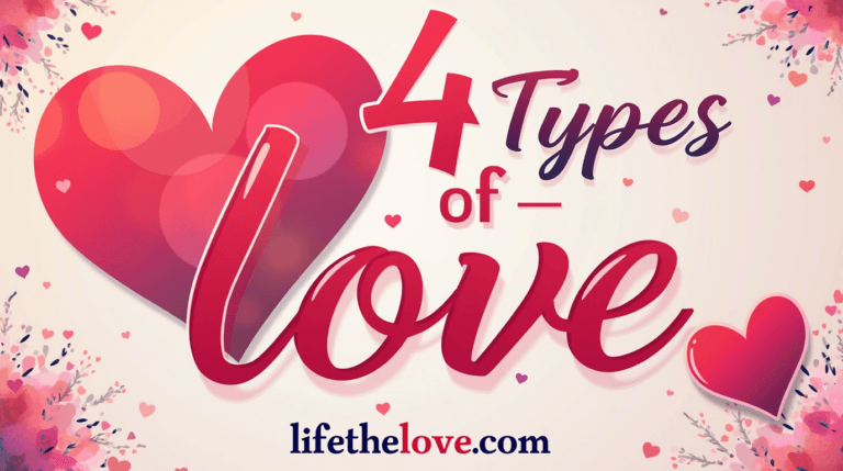 4 Types of Love 💖 Life The Love 2025